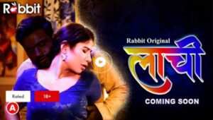 Laachi (Rabbit App) Web Series Cast, Wiki, Story, Release Date » 365 Reporter